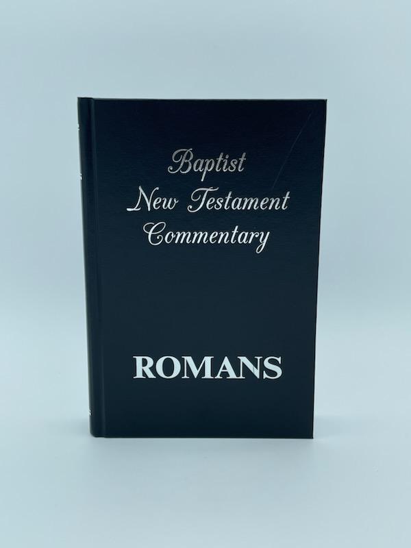 Baptist New Testament Commentary Romans